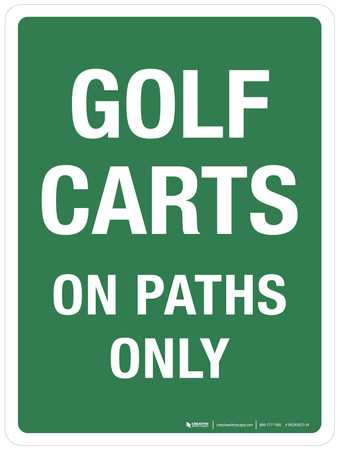 Golf Carts On Paths Only Portrait - Wall Sign