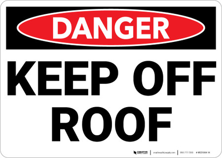 Danger: Keep Off Roof - Wall Sign