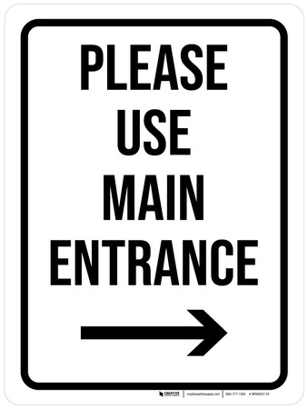 Please Use Main Entrance with Right Arrow Portrait - Wall Sign