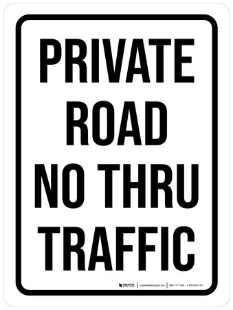 Private Road No Thru Traffic White Portrait - Wall Sign