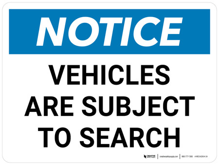 Notice: Vehicles are Subject to Search - Landscape - Wall Sign