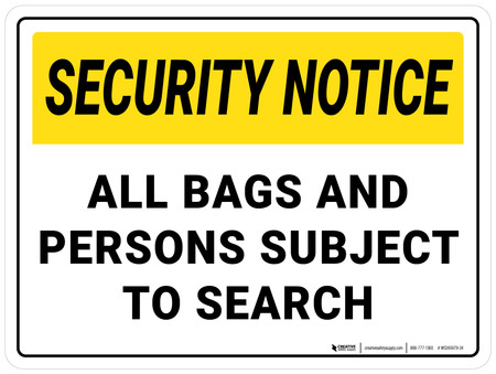 Security Notice: All Bags and Persons Subject to Search Landscape ...