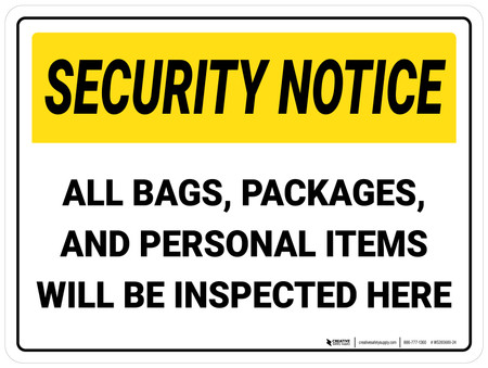 Security Notice: All Bags, Packages, and Personal Items Inspected Here ...