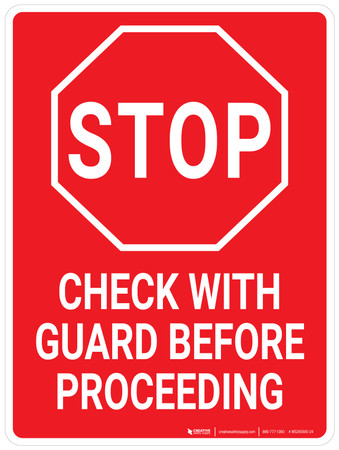 STOP: Check with Guard Before Proceeding Portrait - Wall Sign