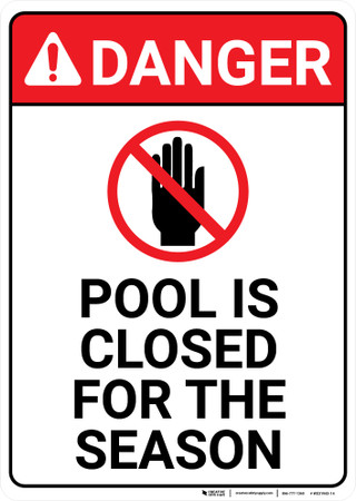 Danger: Pool Closed Season - Wall Sign | Creative Safety Supply