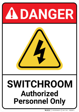Danger: Switchroom Authorized Personnel Only ANSI - Wall Sign
