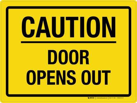 Caution: Door Opens Out Landscape - Wall Sign | Creative Safety Supply