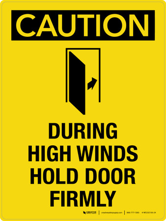 Caution: During High Winds Hold Door Firmly Portrait - Wall Sign