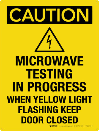 Caution: Microwave Testing In Progress When Yellow Light Flashing Keep ...