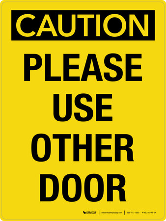 Caution: Please Use Other Door Portrait - Wall Sign