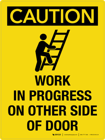 Caution: Work In Progress On Other Side Of Door Portrait - Wall Sign