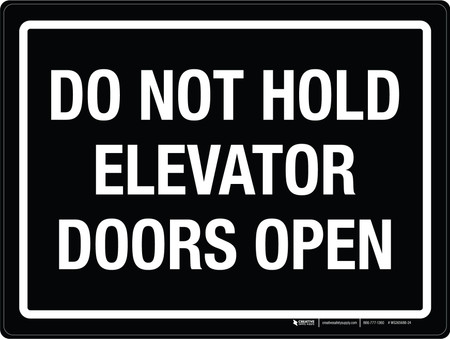 Do Not Hold Elevator Doors Open Landscape - Wall Sign