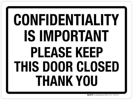 Confidentiality Is Important Please Keep This Door Closed Thank You ...