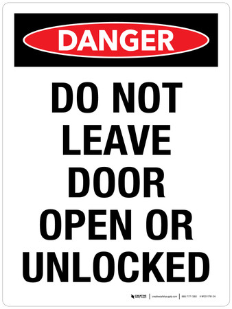 Danger: Do Not Leave Door Open Or Unlocked - Portrait Wall Sign
