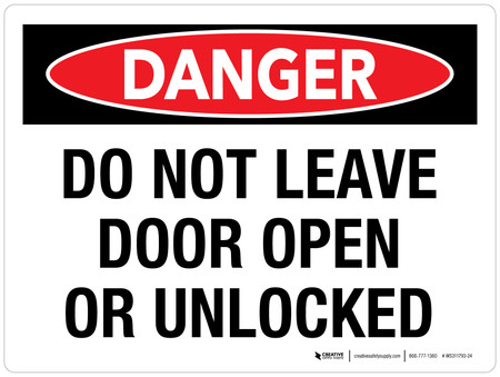 Danger: Do Not Leave Door Open Or Unlocked Landscape - Wall Sign ...