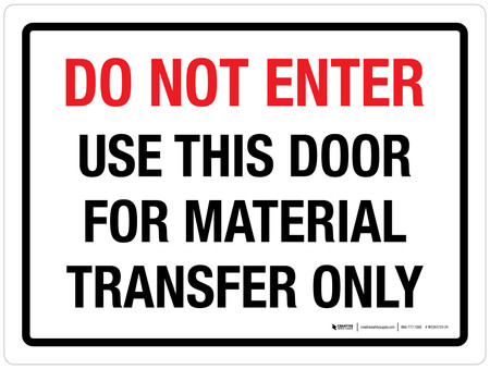 Do Not Enter Use This Door For Material Transfer Only Landscape - Wall Sign