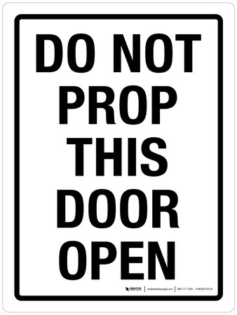 Do Not Prop This Door Open Portrait - Wall Sign