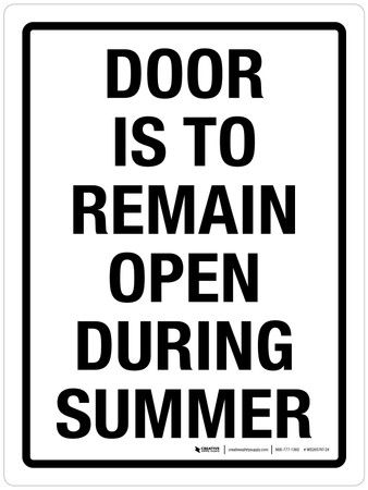 Door Is To Remain Open During Summer Portrait - Wall Sign