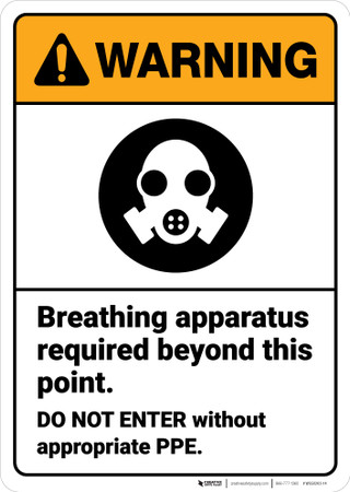 Warning: Breathing Apparatus Required No Entry Without PPE ANSI - Wall ...