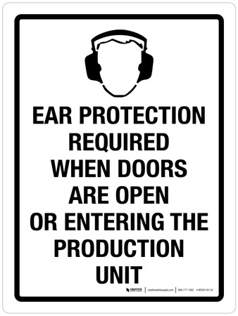 Ear Protection Required When Doors Are Open Or Entering The Production ...