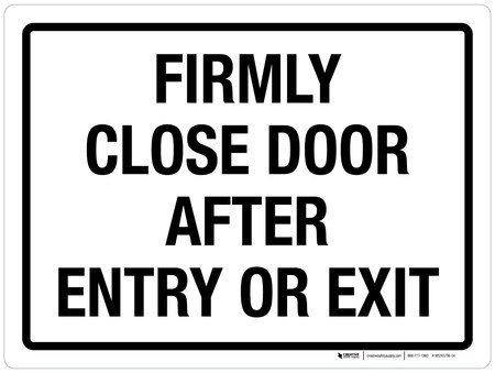 Firmly Close Door After Entry or Exit Landscape - Wall Sign