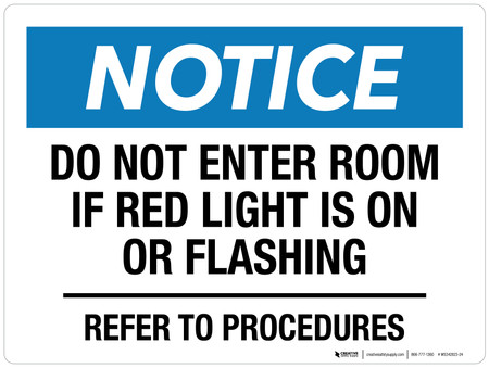 Notice: Do Not Enter Room If Red Light Is On Or Flashing Landscape ...
