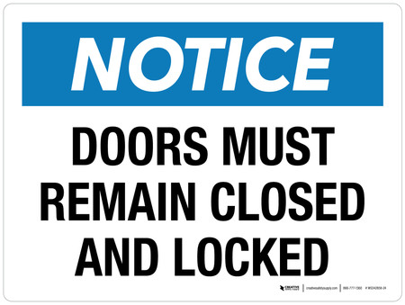 Notice: Doors Must Remain Closed And Locked Landscape - Wall Sign ...