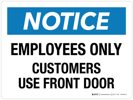Notice: Employees Only Customers Use Front Door Landscape - Wall Sign
