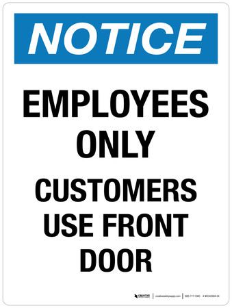 Notice: Employees Only Customers Use Front Door Portrait - Wall Sign