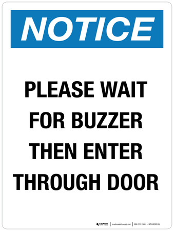 Notice: Please Wait For Buzzer Then Enter Through Door Portrait - Wall Sign