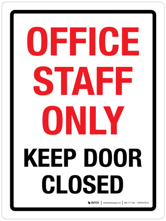 Office Staff Only Keep Door Closed Portrait - Wall Sign | Creative ...