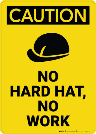 Caution: No Hard Hat No Work with Graphic - Wall Sign | Creative Safety ...