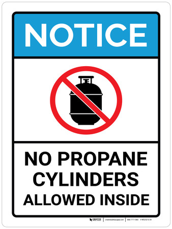 Notice: No Propane Cylinders Allowed Inside ANSI Portrait - Wall Sign ...