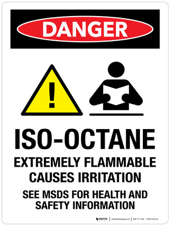 Danger: ISO-Octane Extremely Flammable Causes Irritation See MSDS ...