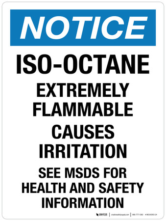 Notice: ISO-Octane Extremely Flammable Causes Irritation See MSDS ...