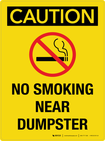 Caution: No Smoking Near Dumpster Portrait - Wall Sign | Creative ...