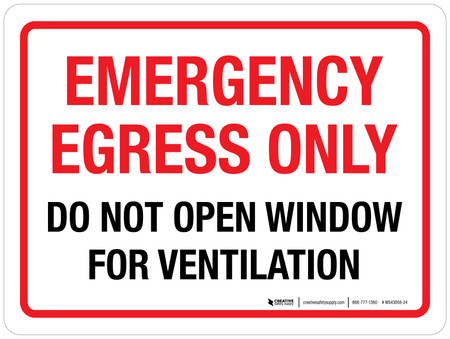 Emergency Egress Only - Do Not Open Window For Ventilation Landscape ...