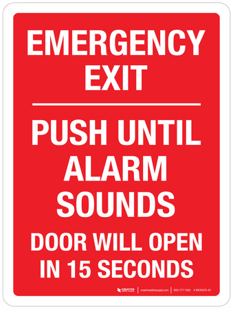 Emergency Exit - Push Until Alarm Sounds - Door Will Open in 15 Seconds ...