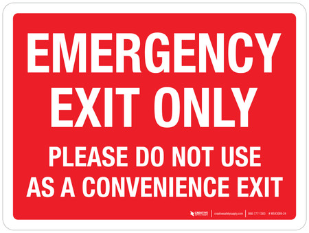 Emergency Exit Only - Please Do Not Use As A Convenience Exit Landscape ...