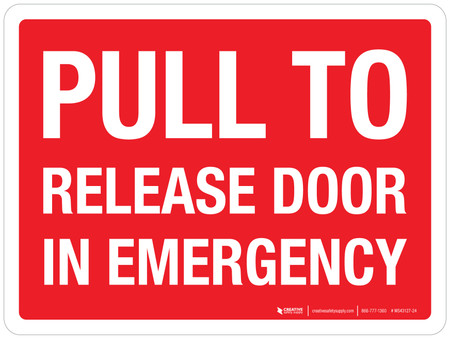 Pull To Release Door In Emergency Red Landscape - Wall Sign | Creative ...