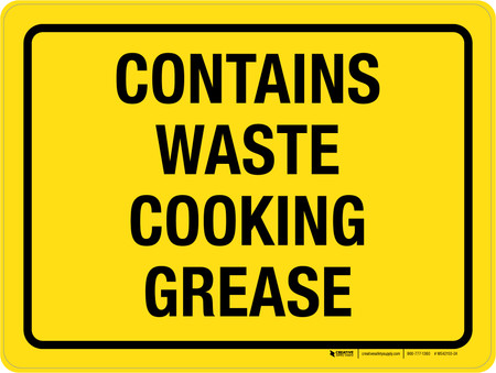 Contains Waste Cooking Grease Landscape - Wall Sign | Creative Safety ...