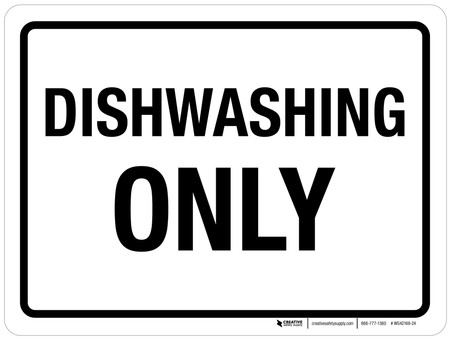 Dishwashing Only Landscape - Wall Sign | Creative Safety Supply
