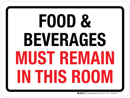 Food & Beverages Must Remain In This Room Landscape - Wall Sign ...
