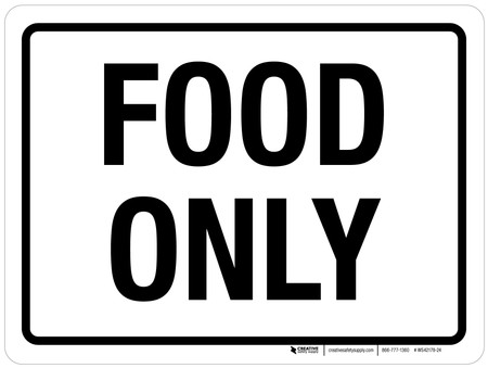Food Only Landscape - Wall Sign | Creative Safety Supply