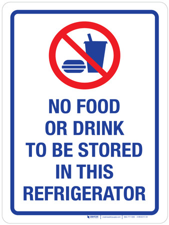 No Food Or Drink To Be Stored In This Refrigerator Portrait - Wall Sign