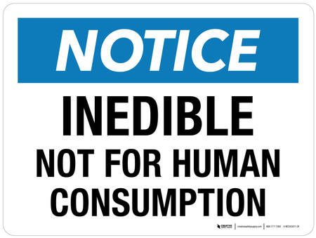 Notice: Inedible Not For Human Consumption Landscape - Wall Sign