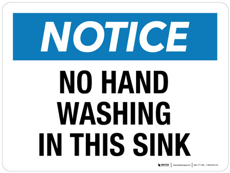 Notice: No Hand Washing In This Sink Landscape - Wall Sign | Creative ...
