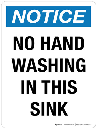Notice: No Hand Washing In This Sink Portrait - Wall Sign | Creative ...