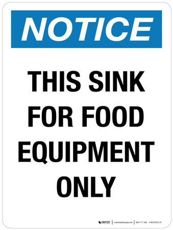 Notice: This Sink For Food Equipent Only Portrait - Wall Sign