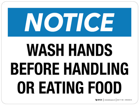 Notice: Wash Hands Before Handling Or Eating Food Landscape - Wall Sign ...